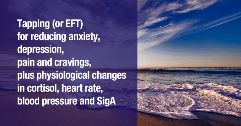 Tapping (or EFT) for reducing anxiety, depression, pain and cravings ...